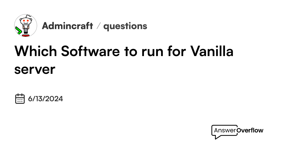 Which Software to run for Vanilla server? - Admincraft