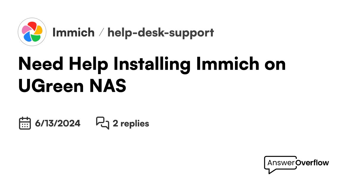 Need Help Installing Immich on UGreen NAS - Immich