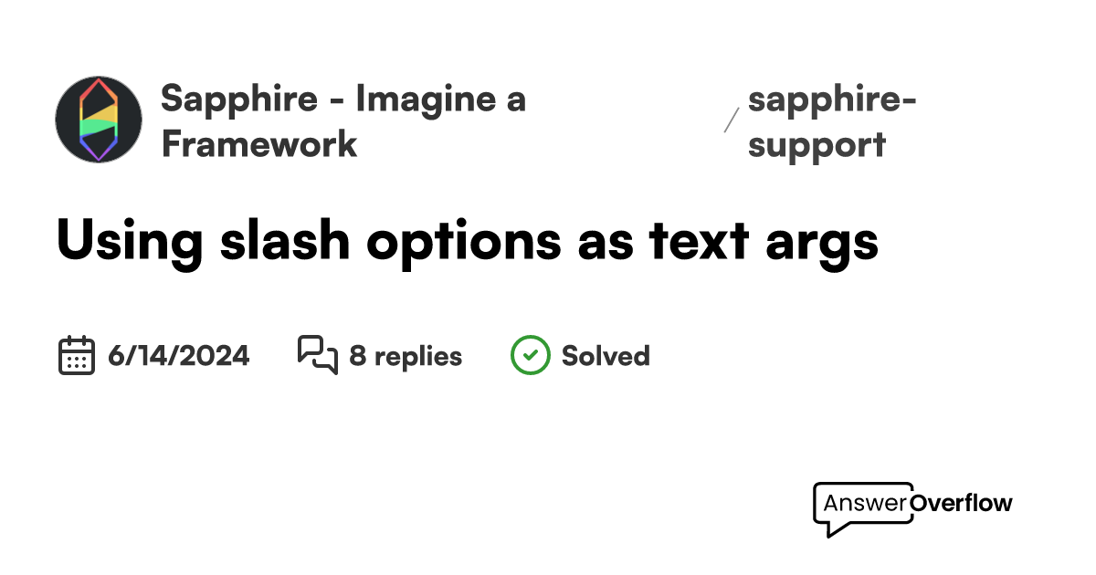 Using slash options as text args - Sapphire - Imagine a Framework