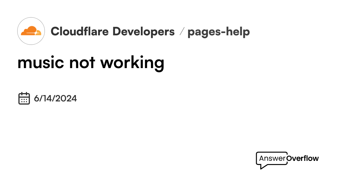 music not working - Cloudflare Developers