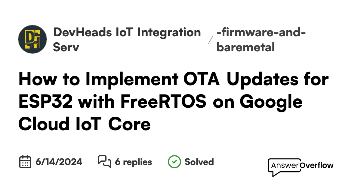 How to Implement OTA Updates for ESP32 with FreeRTOS on Google Cloud ...