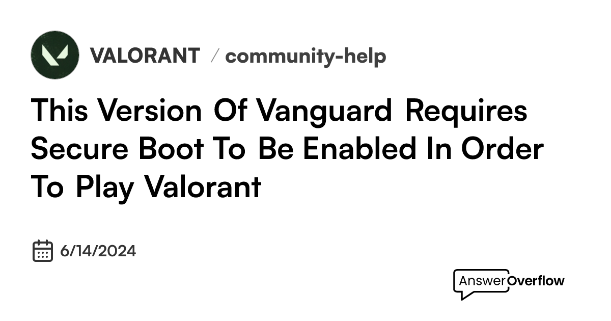 This Version Of Vanguard Requires Secure Boot To Be Enabled In Order To ...