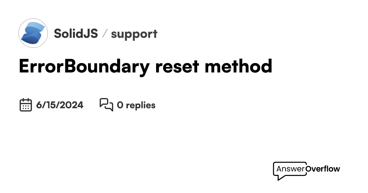 ErrorBoundary reset() method - SolidJS