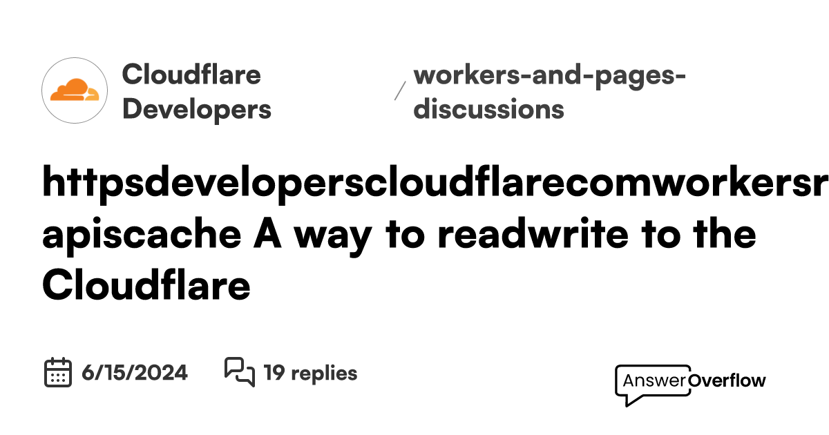 https://developers.cloudflare.com/workers/runtime-apis/cache/ A way to read/write to the ...
