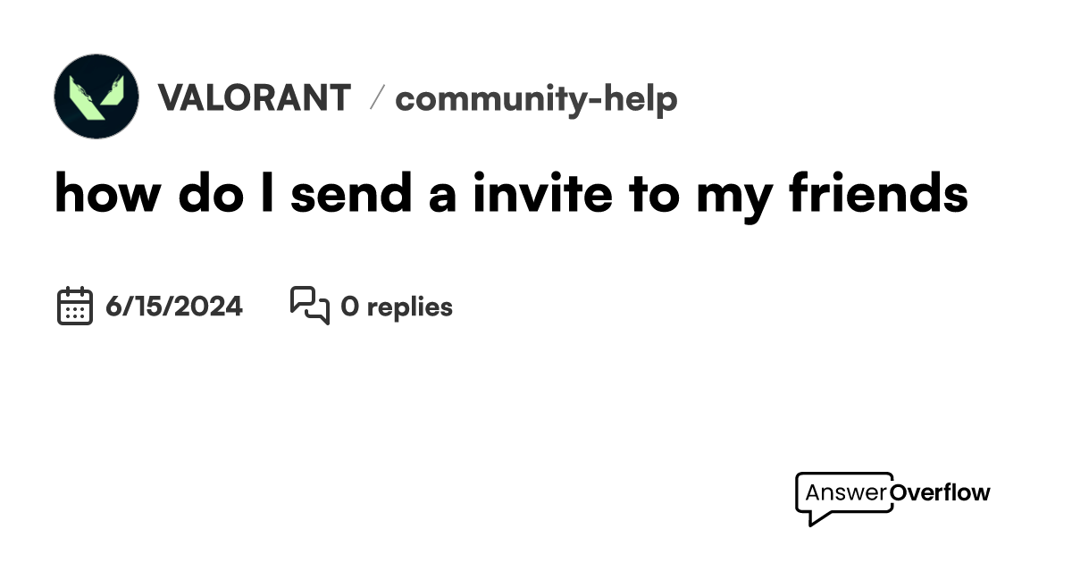 how do I send a invite to my friends - VALORANT