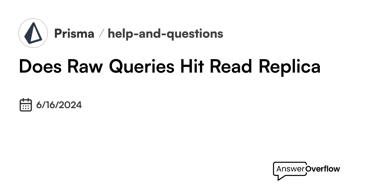Does Raw Queries Hit Read Replica ? - Prisma