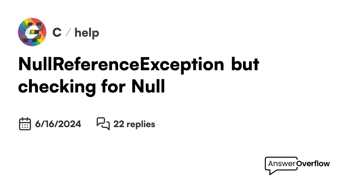 NullReferenceException but checking for Null? - C#