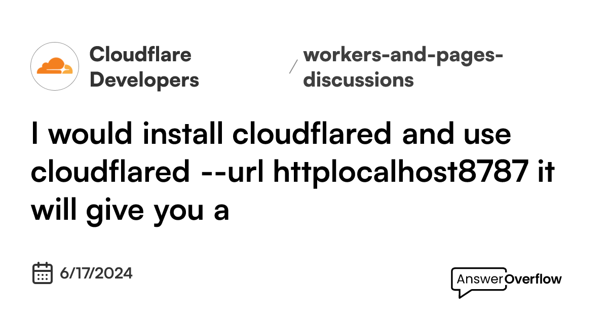 I would install `cloudflared` and use `cloudflared --url http://localhost:8787`, it will give ...