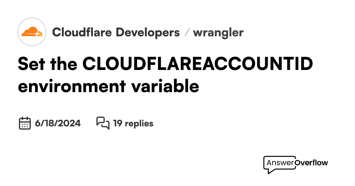 Set the `CLOUDFLARE_ACCOUNT_ID` environment variable - Cloudflare Developers
