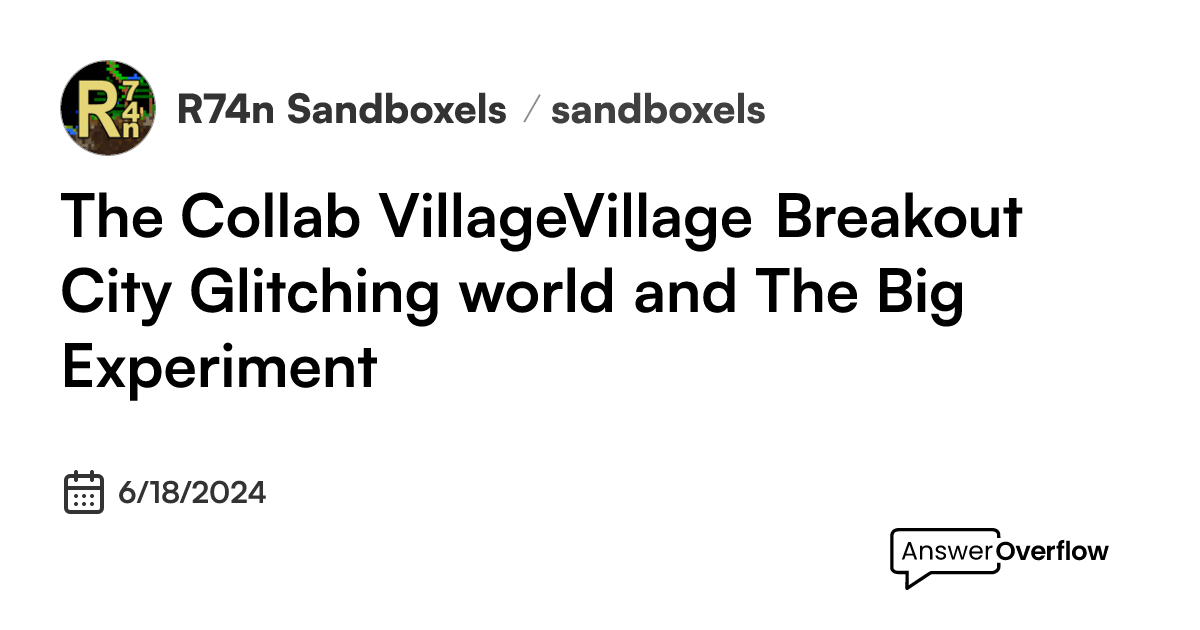 The Collab (Village_Village, Breakout City, Glitching world, and The ...