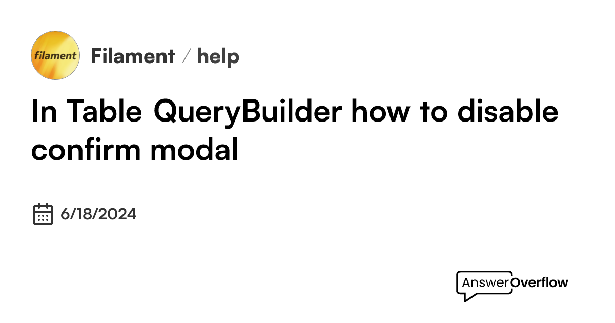 In Table QueryBuilder how to disable confirm modal! - Filament