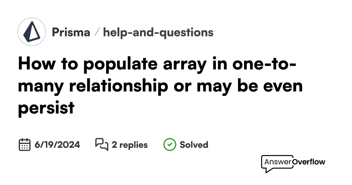 How to populate array in one-to-many relationship (or may be even persist)? - Prisma