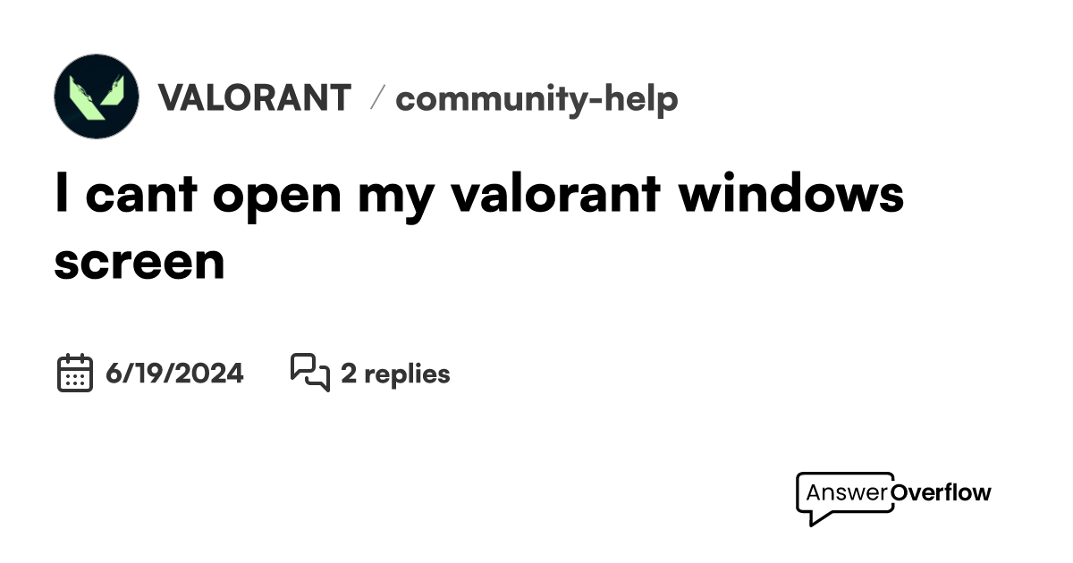 I cant open my valorant window's screen. - VALORANT
