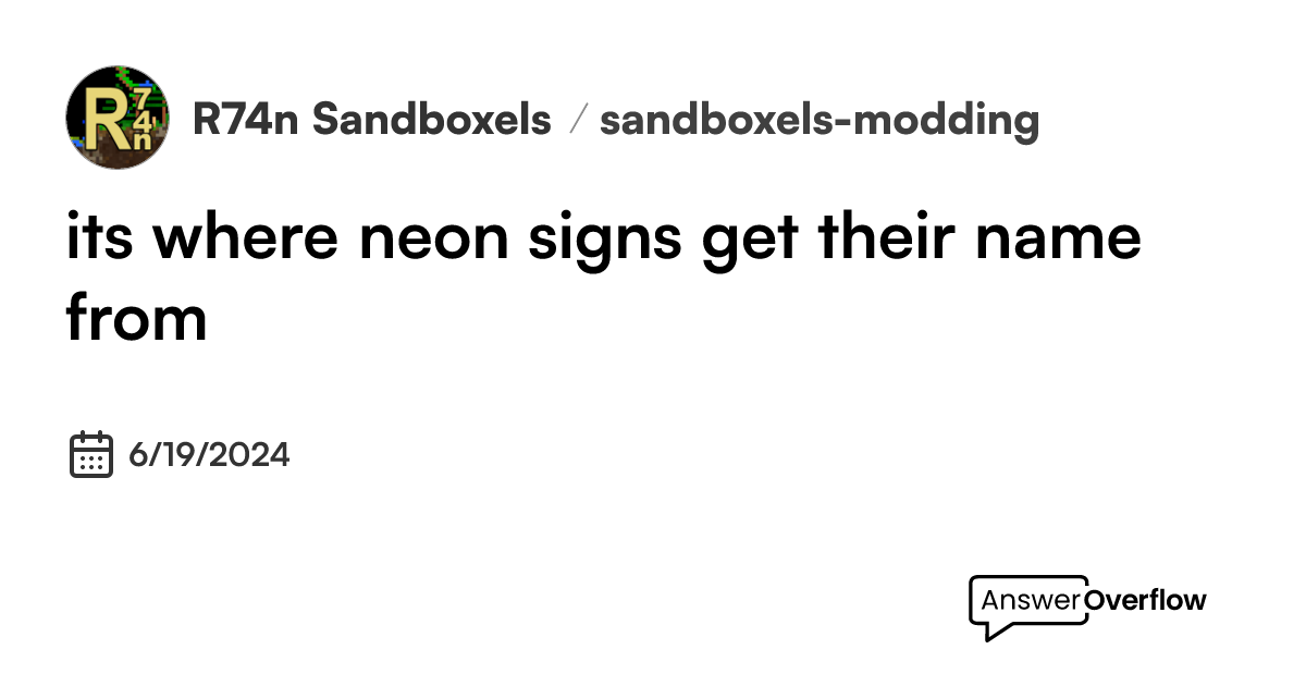 its where neon signs get their name from - 🚨 R74n / Sandboxels