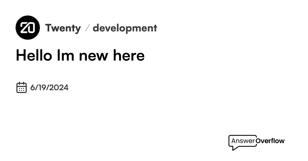 Hello, I'm new here. - Twenty