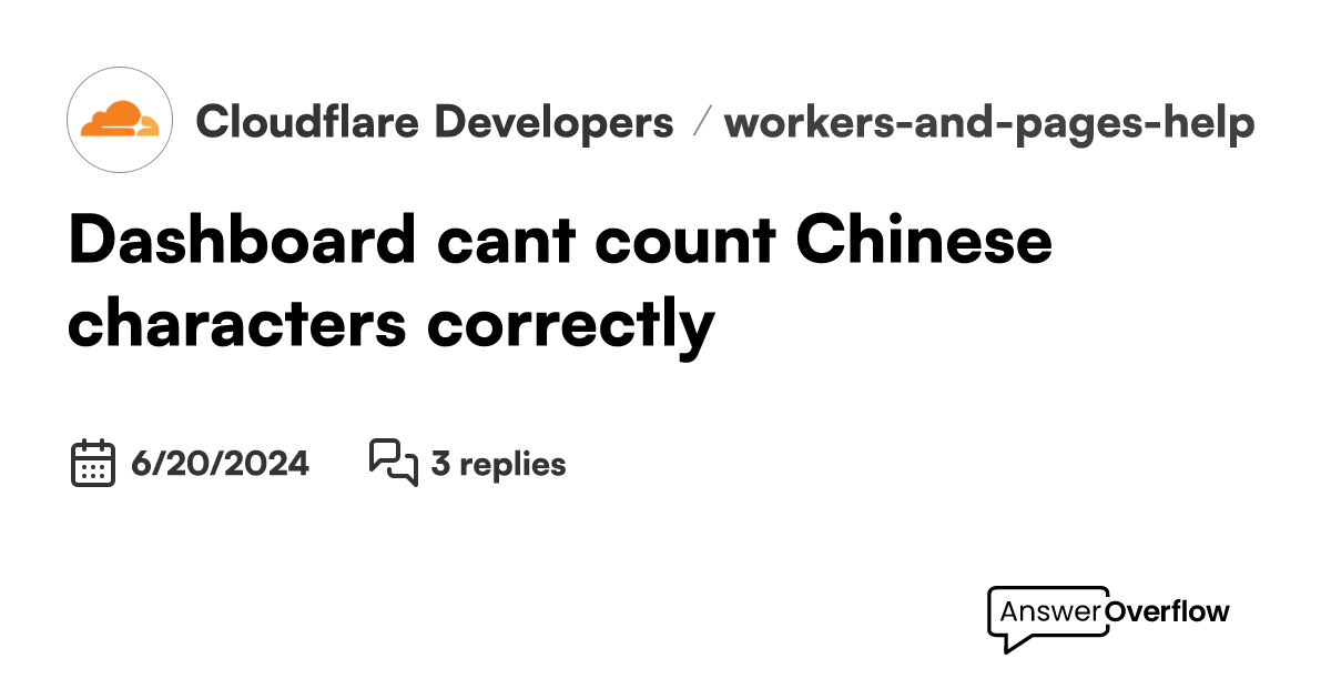 Dashboard can't count Chinese characters correctly - Cloudflare Developers