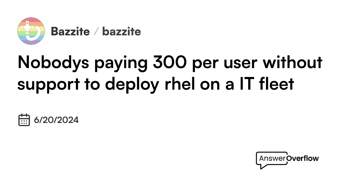 Nobody's paying 300$ per user without support to deploy rhel on a IT ...