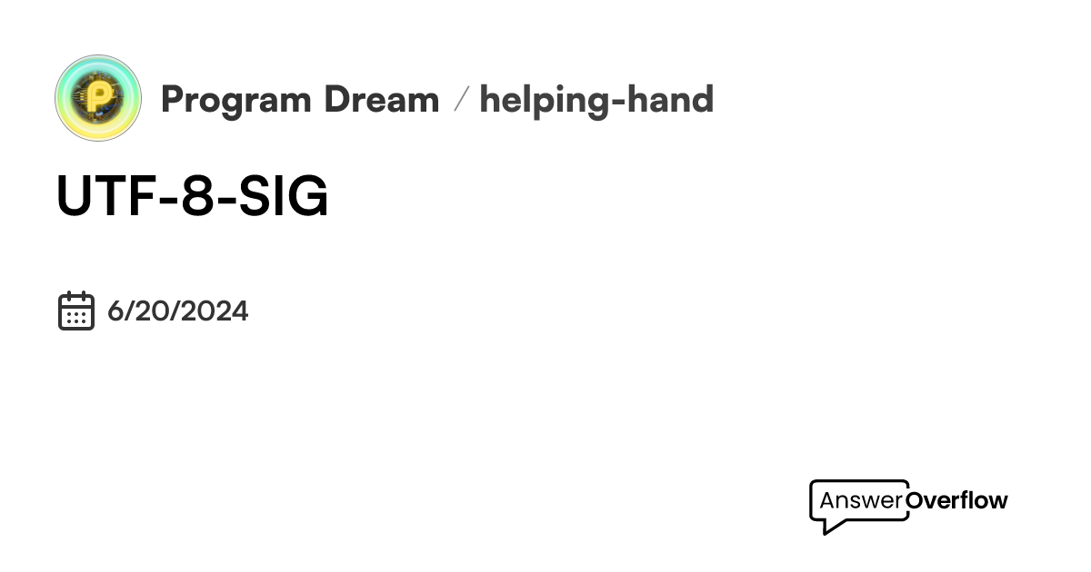 UTF-8-SIG - Program Dream