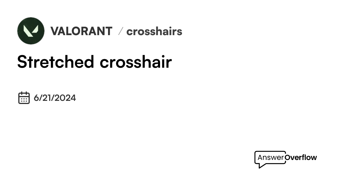 Stretched crosshair - VALORANT