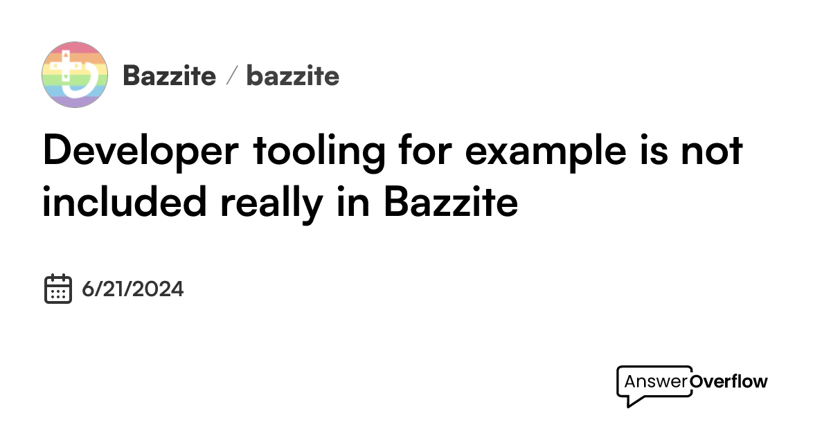 Developer tooling for example is not included really in Bazzite - Universal Blue
