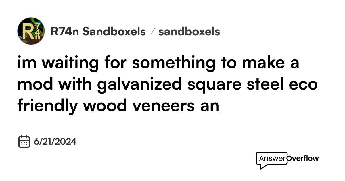 i’m waiting for something to make a mod with galvanized square steel ...