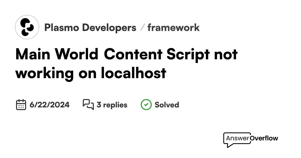 Main World Content Script not working on localhost - 🧩 Plasmo Developers