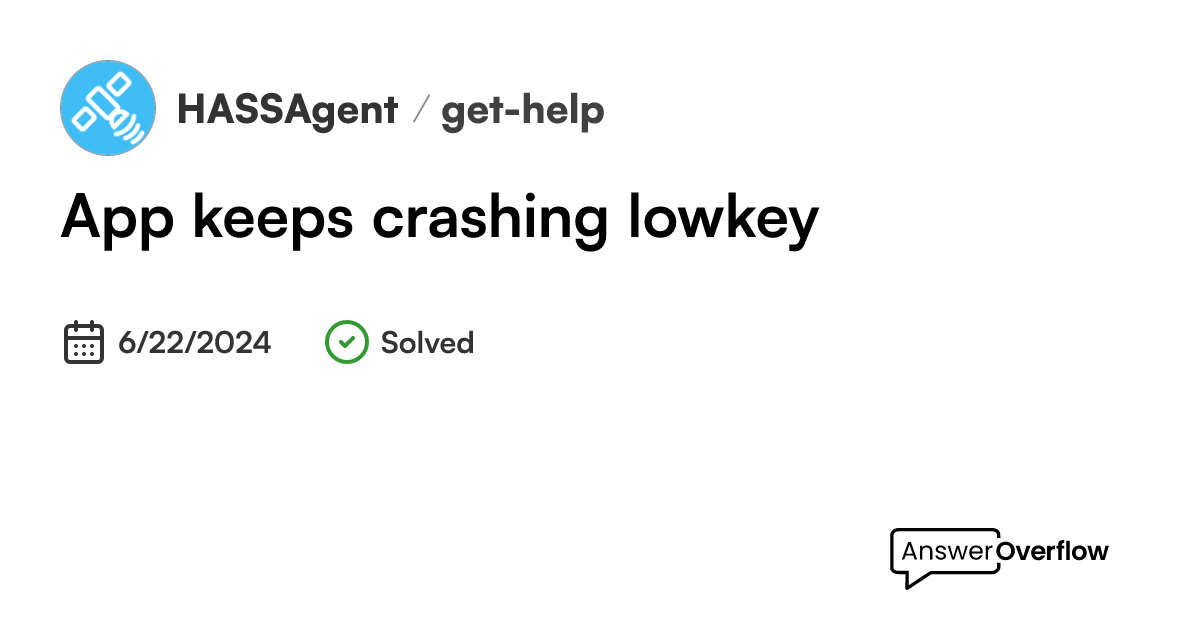 App keeps crashing lowkey - HASS.Agent