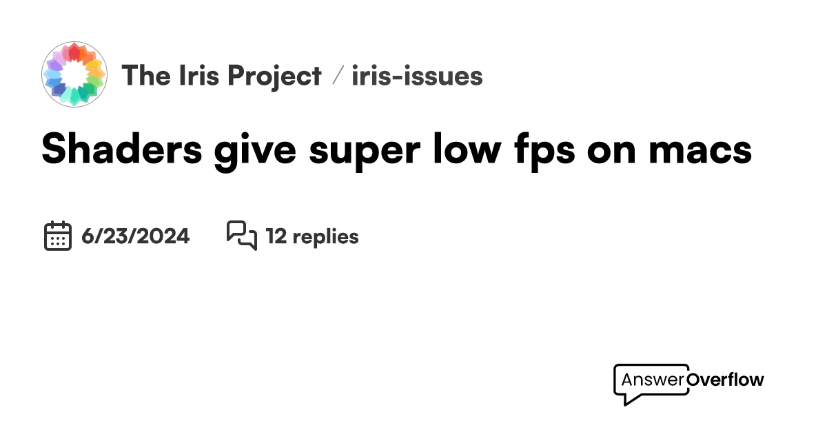 Shaders give super low fps on macs - The Iris Project