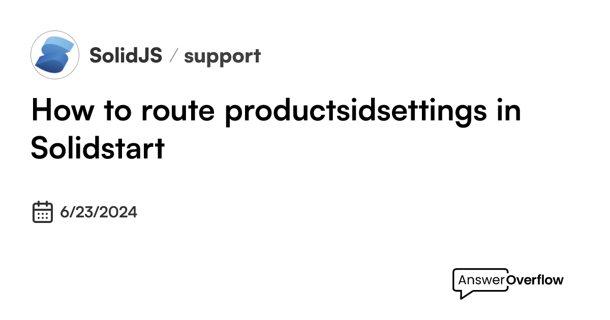 How to route `products/[id]/settings` in Solidstart? - SolidJS