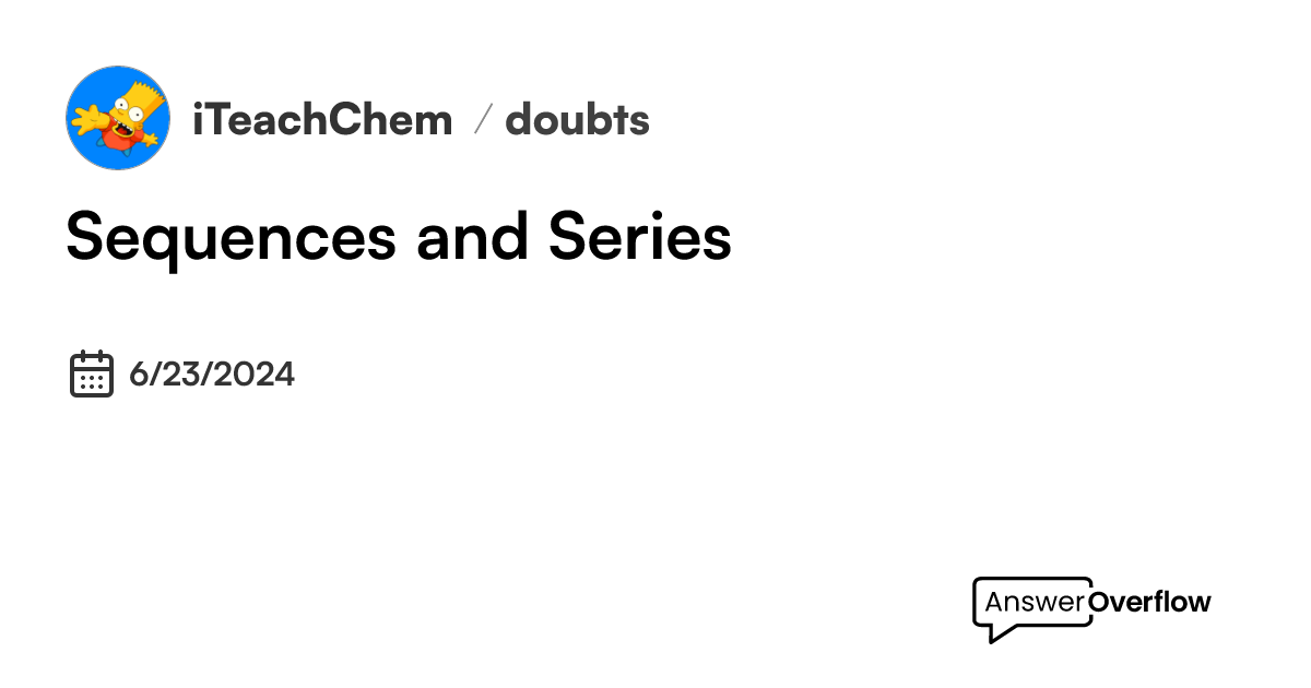 Sequences and Series. - iTeachChem