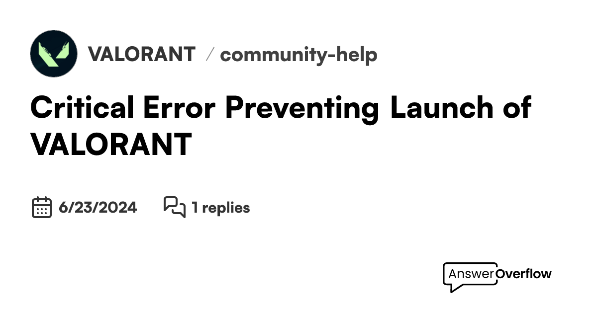 Critical Error Preventing Launch of VALORANT - VALORANT