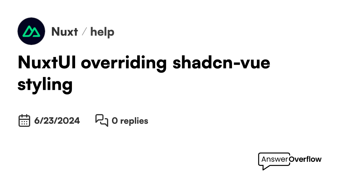 NuxtUI overriding shadcn-vue styling - Nuxt