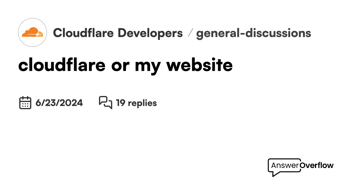 cloudflare or my website - Cloudflare Developers