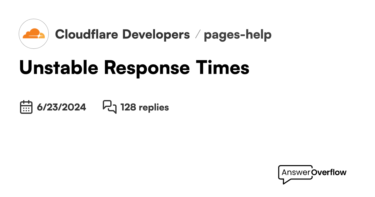 Unstable Response Times - Cloudflare Developers