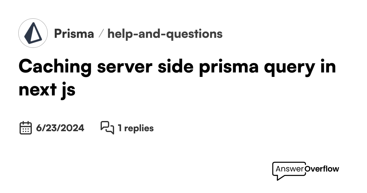 Caching Server Side Prisma Query In Next Js Prisma
