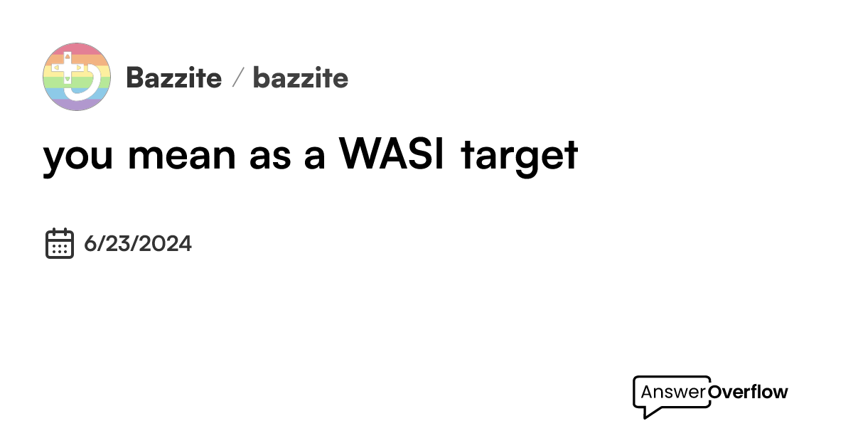 you mean as a WASI target - Universal Blue