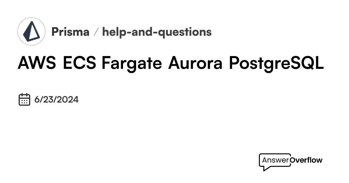 AWS ECS + Fargate + Aurora PostgreSQL - Prisma