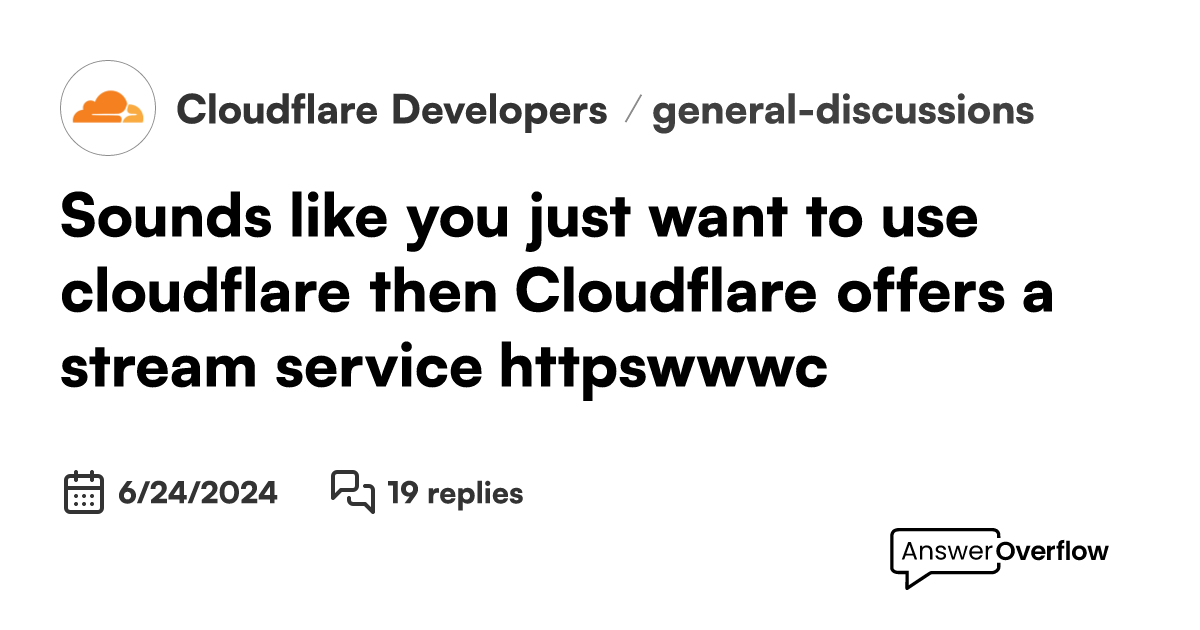 Sounds like you just want to use cloudflare then. Cloudflare offers a stream service: https ...