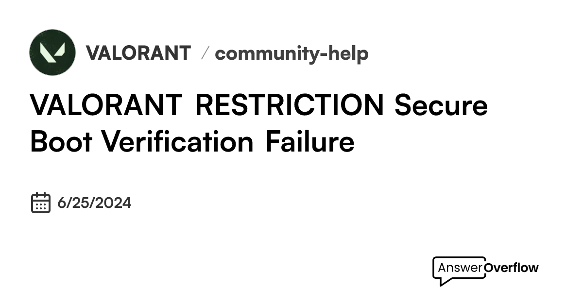 VALORANT RESTRICTION: Secure Boot Verification Failure - VALORANT