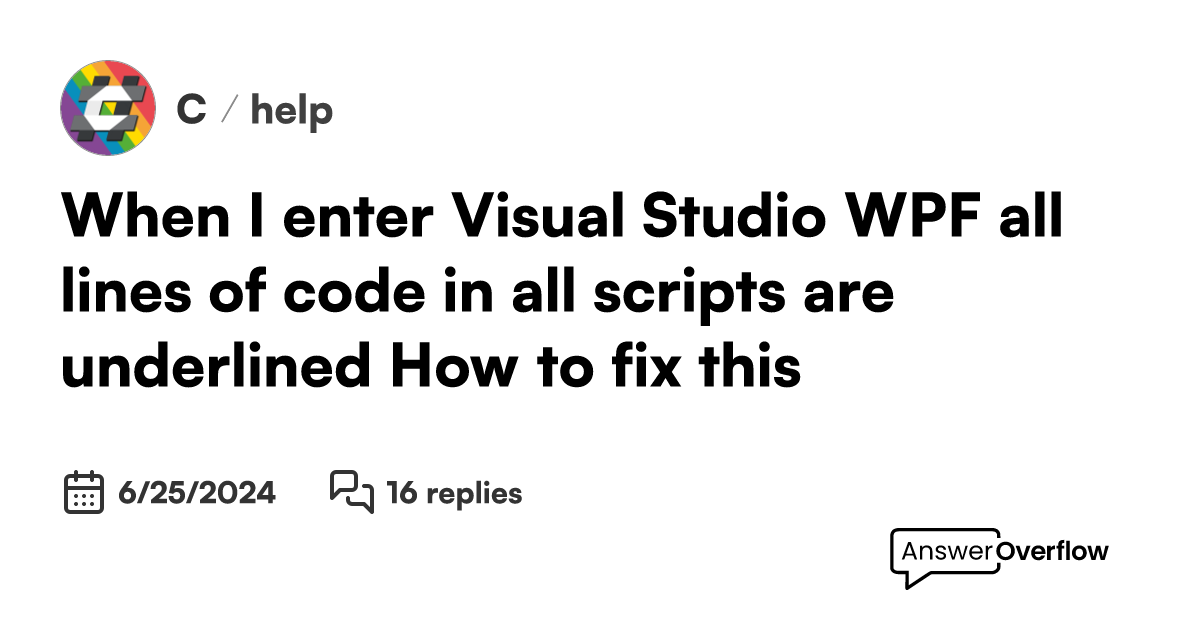 When I enter Visual Studio WPF, all lines of code in all scripts are underlined. How to fix this ...