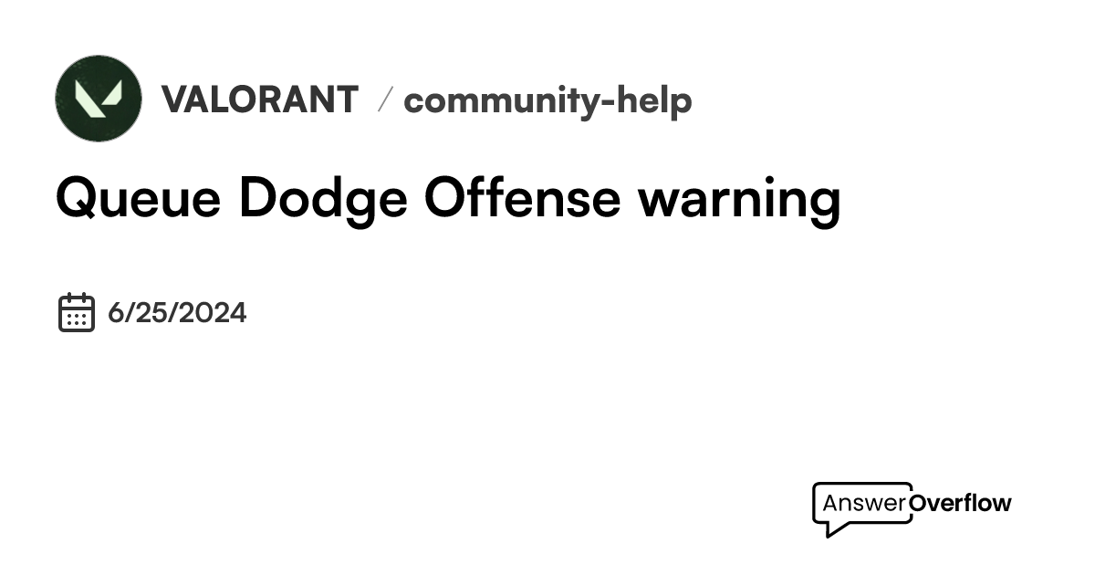 Queue Dodge Offense: warning - VALORANT