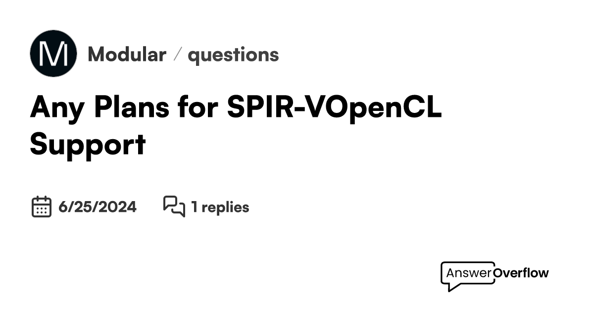 Any Plans for SPIR-V/OpenCL Support? - Modular