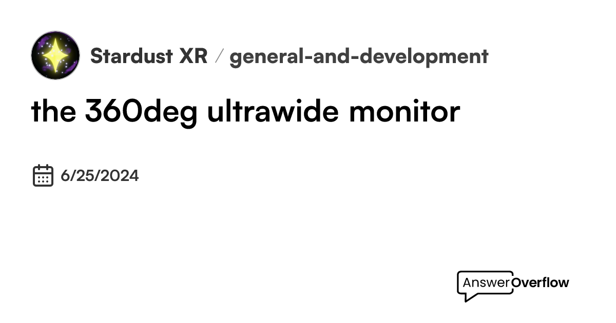 the 360deg ultrawide monitor - Stardust XR