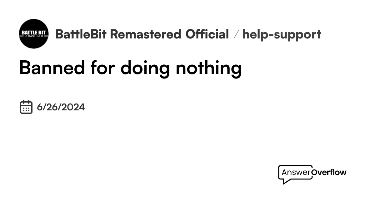 Banned for doing nothing? - BattleBit Remastered Official