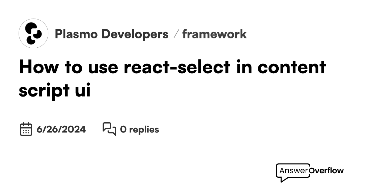 How to use react-select in content script ui - 🧩 Plasmo Developers