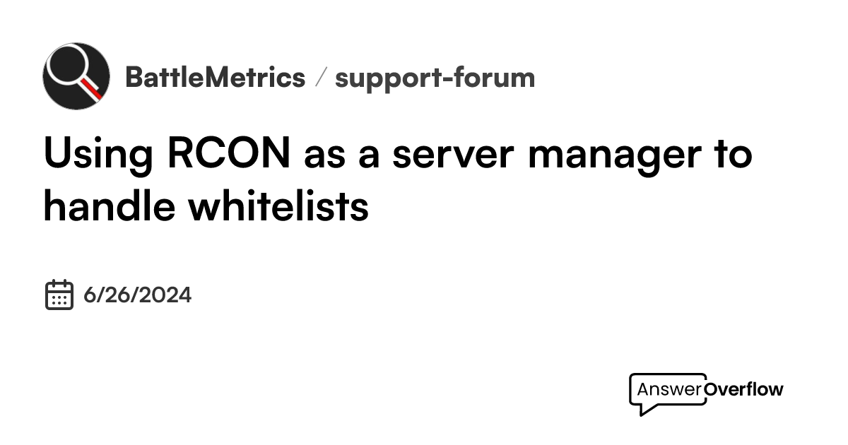 Using RCON as a server manager to handle whitelists - BattleMetrics