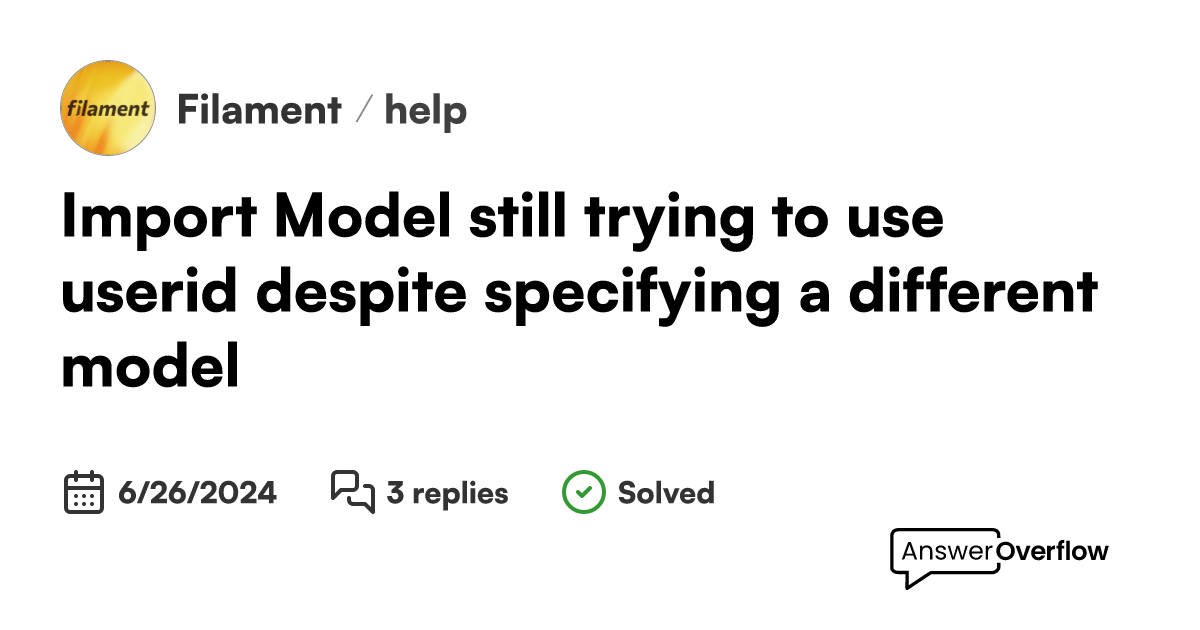 Import Model still trying to use user_id despite specifying a different model - Filament