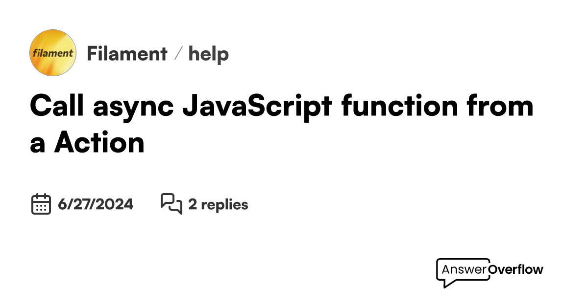 Call Async Javascript Function From A Action Filament