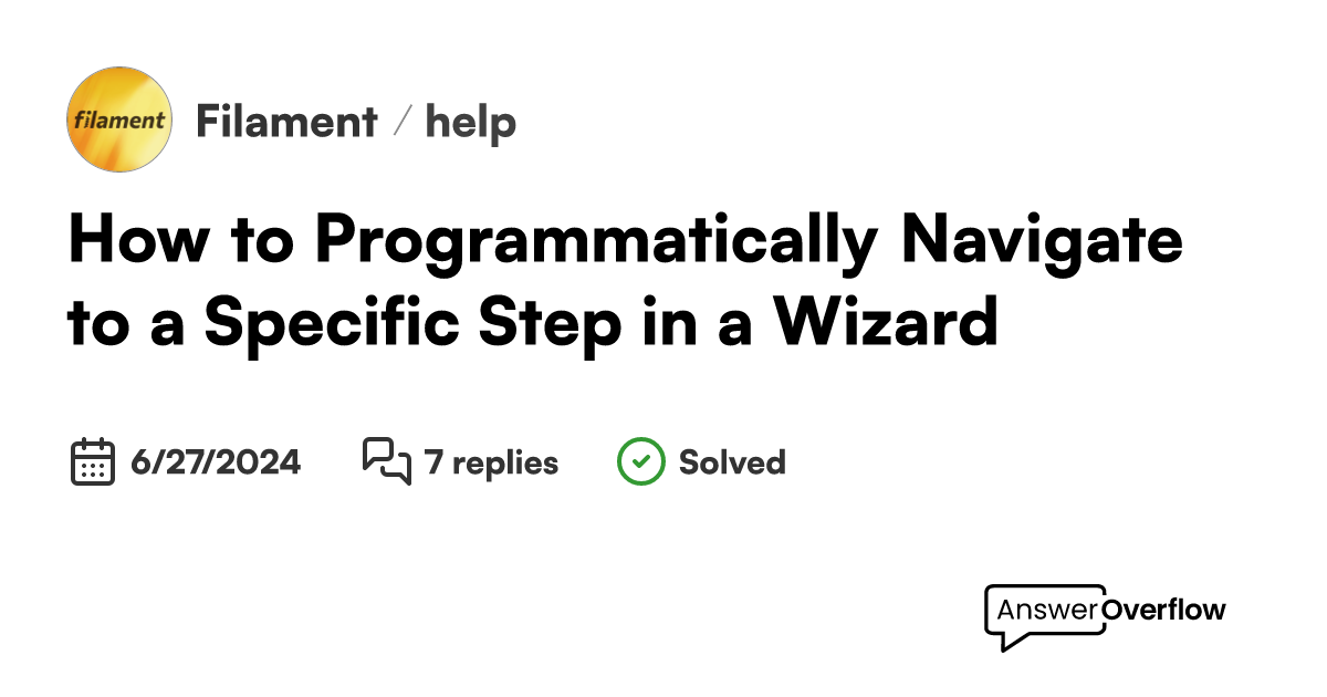 How to Programmatically Navigate to a Specific Step in a Wizard - Filament