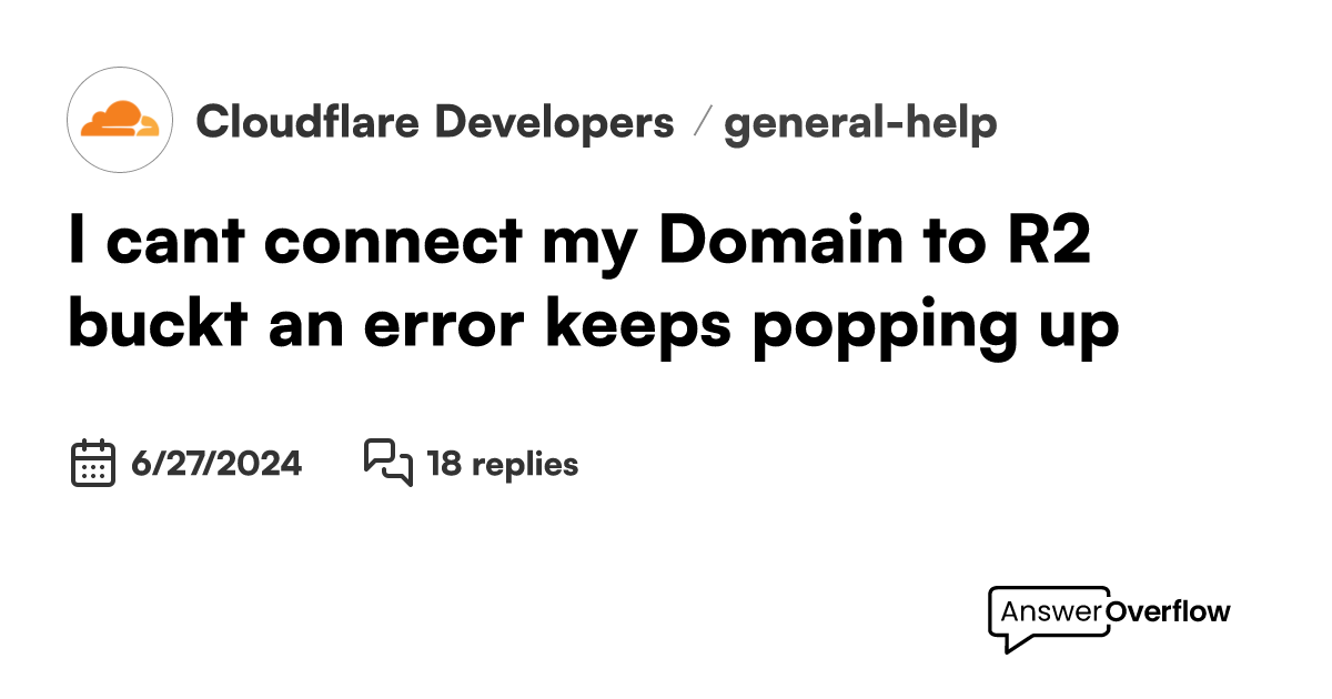 I cant connect my Domain to R2 buckt an error keeps popping up - Cloudflare Developers